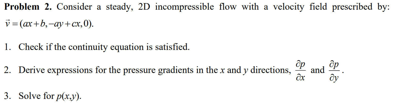 Solved Problem 2. Consider a steady, 2D incompressible flow | Chegg.com