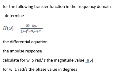 Solved for the following transfer function in the frequency | Chegg.com