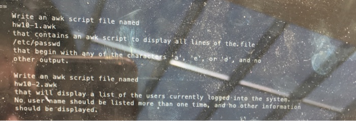 Solved Write an awk script file named hw10-1.awk that | Chegg.com Solved Write an awk script file named hw10-1.awk that | Chegg.com