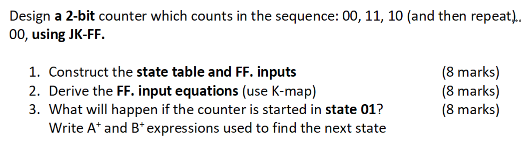 Solved Design a 2-bit counter which counts in the sequence: | Chegg.com