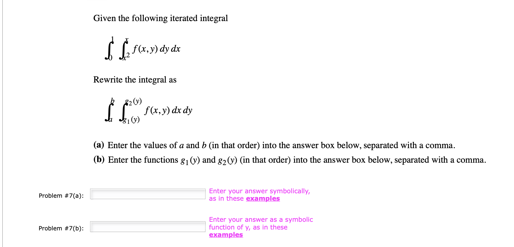 Solved Given the following iterated integral $ $ f(x,y) dy | Chegg.com