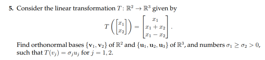 Solved 5. Consider the linear transformation T: R2 + R3 | Chegg.com
