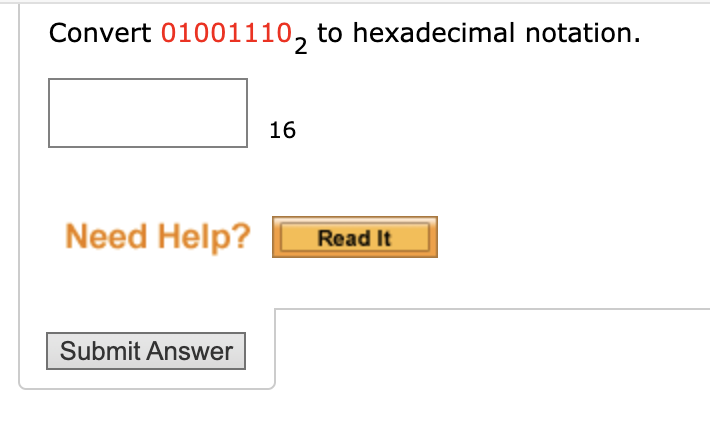 Solved Convert 010011102 to hexadecimal notation. 16 Need | Chegg.com