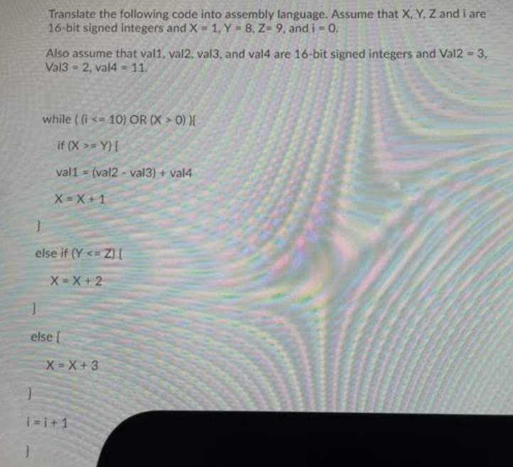 Solved Translate the following code into assembly language. | Chegg.com