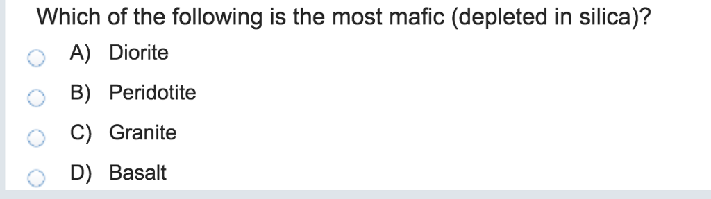 Solved Which of the following is the most mafic (depleted in | Chegg.com