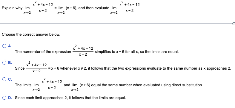 Solved Explain why limx→2x2+4x-12x-2=limx→2(x+6), ﻿and then | Chegg.com