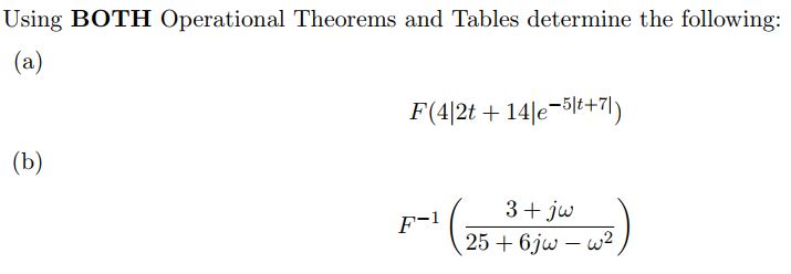Using BOTH Operational Theorems and Tables determine | Chegg.com