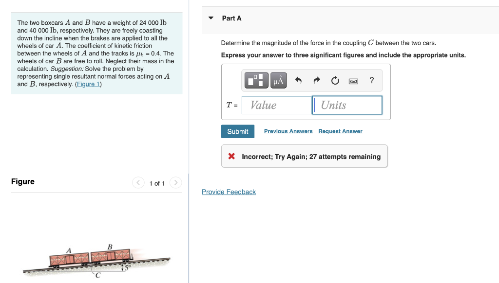 Solved The two boxcars AA and BB have a weight of 24 000 lb | Chegg.com