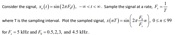 Solved Consider the signal, xa(t)=sin(2πF0t),−∞ | Chegg.com