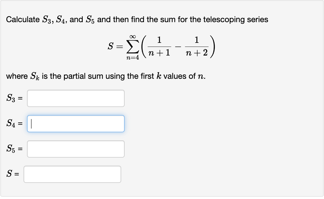 Solved Calculate S3,S4, and S5 and then find the sum for the | Chegg.com