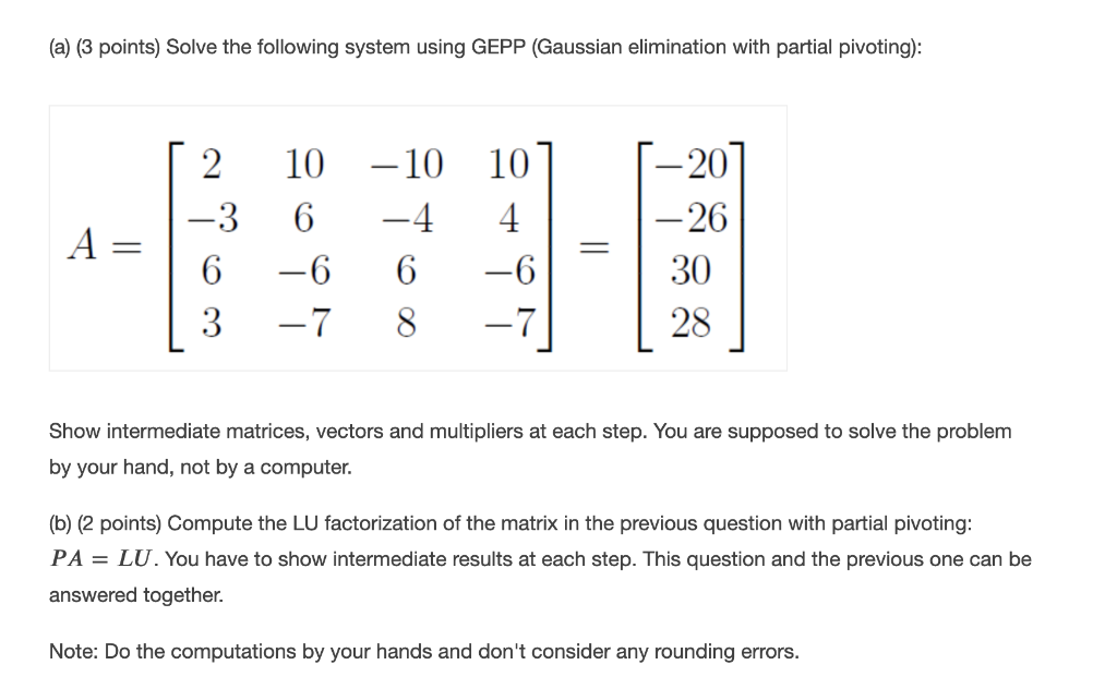 Solved (a) (3 points) Solve the following system using GEPP | Chegg.com
