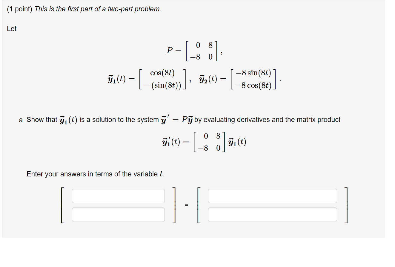 Solved (1 point) This is the first part of a two-part | Chegg.com