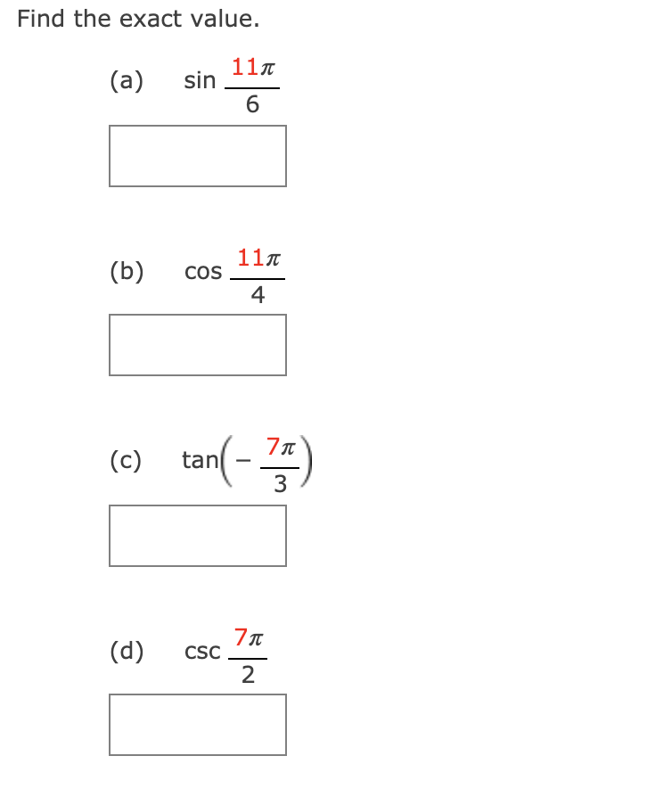 Solved Find the exact value. (a) sin 11π 6 111 (b) COS 4 7л | Chegg.com