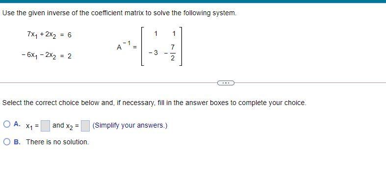 Solved Use the given inverse of the coefficient matrix to | Chegg.com