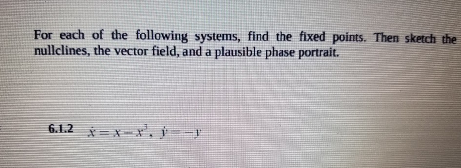 Solved For each of the following systems, find the fixed | Chegg.com