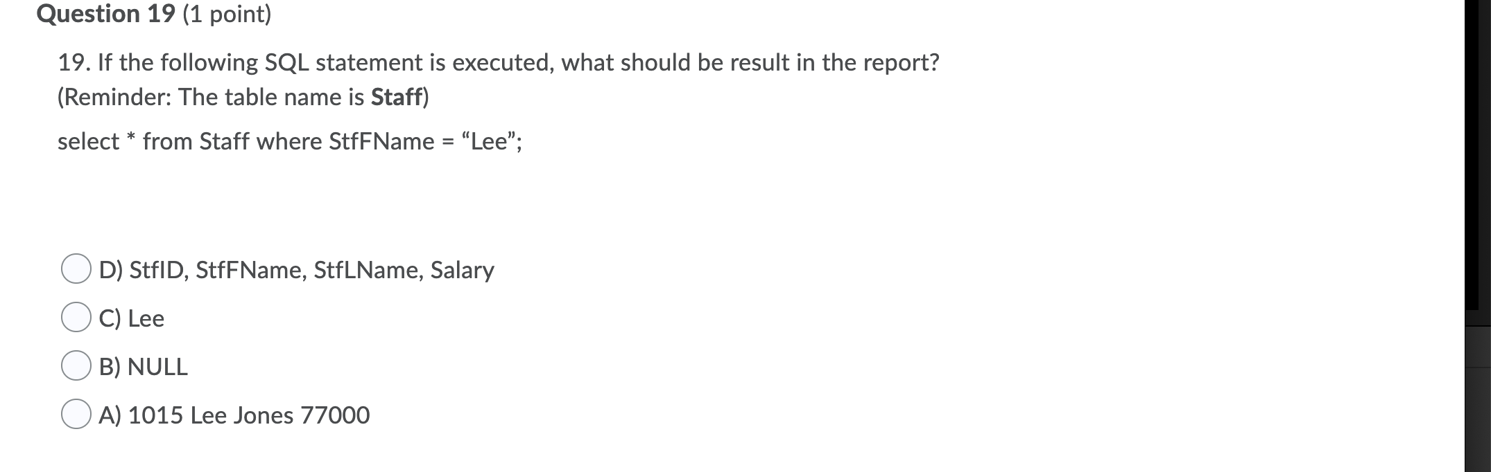 Solved Question 18 (1 point) Use the Staff table, as shown | Chegg.com