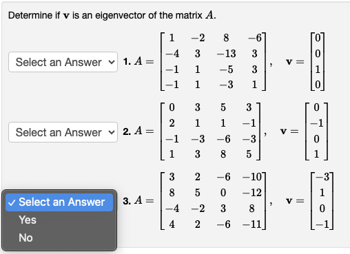 Solved Determine if v is an eigenvector of the matrix A. 1. | Chegg.com