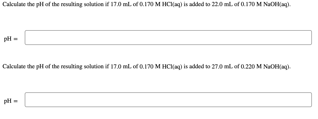 Calculate the pH of the resulting solution if 17.0 mL | Chegg.com