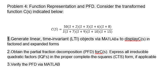 Problem 4: Function Representation and PFD. Consider | Chegg.com