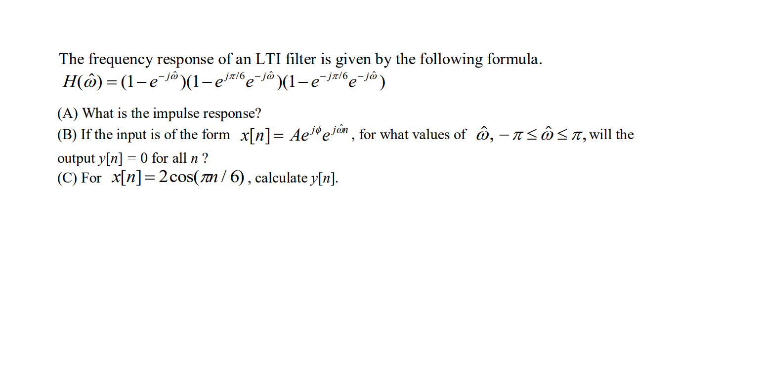 Solved The frequency response of an LTI filter is given by | Chegg.com