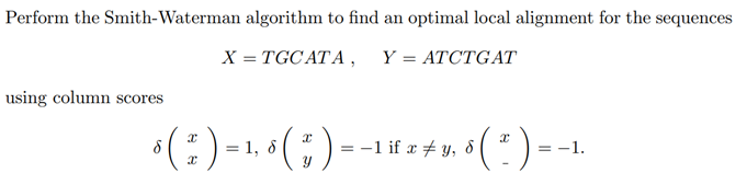 Perform the Smith-Waterman algorithm to find an | Chegg.com