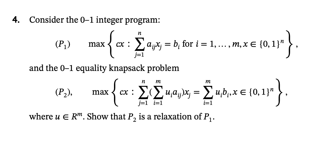 4. Consider the 0–1 integer program: (P1) max 2;X; = | Chegg.com