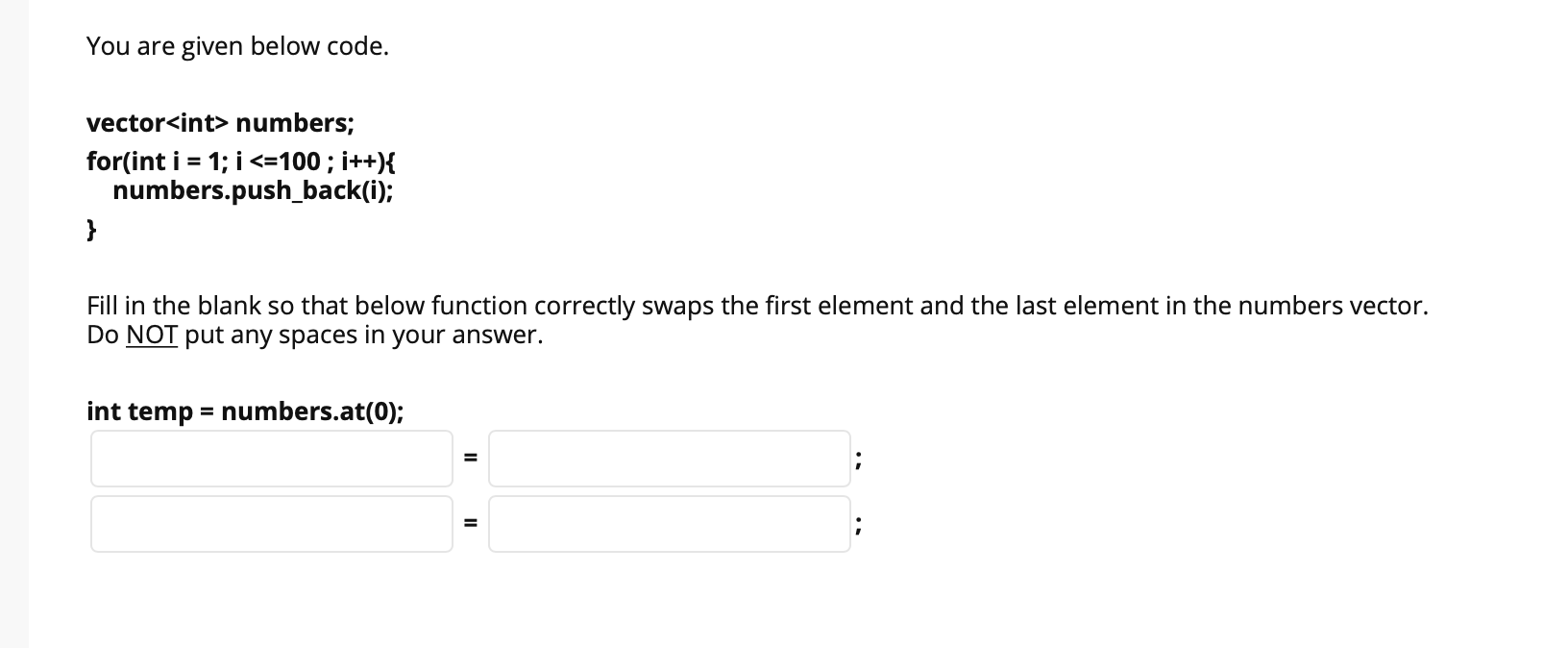 Solved You are given below code. vector numbers; for(int i = | Chegg.com
