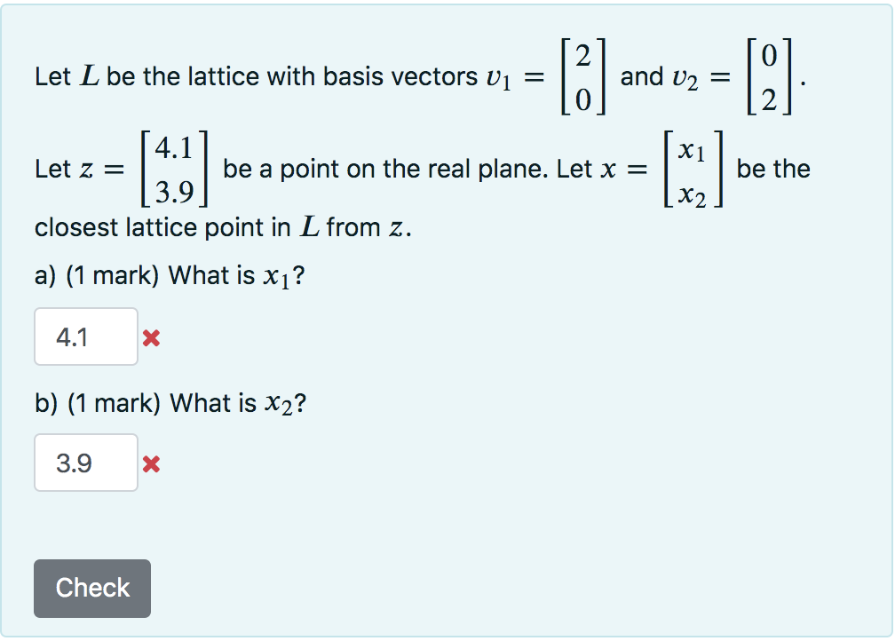 Solved Let L be the lattice with basis vectors V1 = [ (6) | Chegg.com
