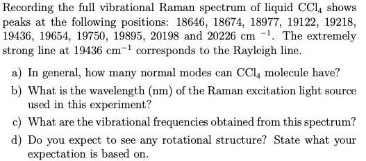 Solved Recording the full vibrational Raman spectrum of | Chegg.com
