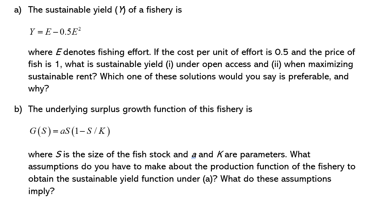 a) The sustainable yield ( Y ) of a fishery is | Chegg.com