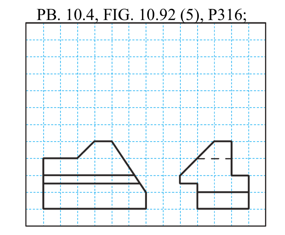 Solved Problem 10.4 (Figure 10.92) Given the two views of a | Chegg.com
