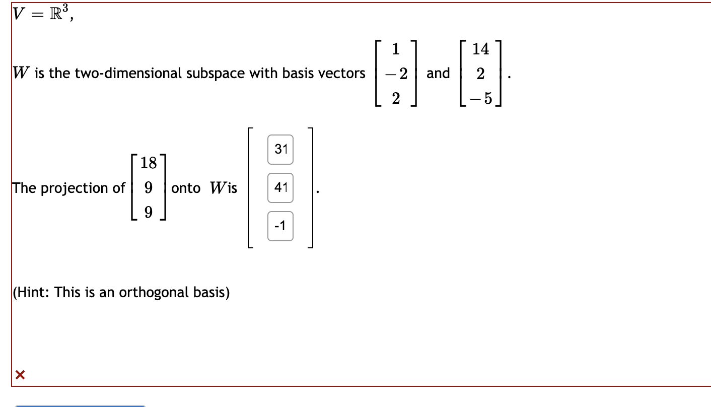 Solved V = R3, 1 14 W is the two-dimensional subspace with | Chegg.com