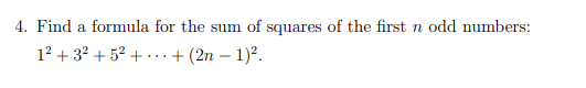 Solved 4. Find a formula for the sum of squares of the first | Chegg.com