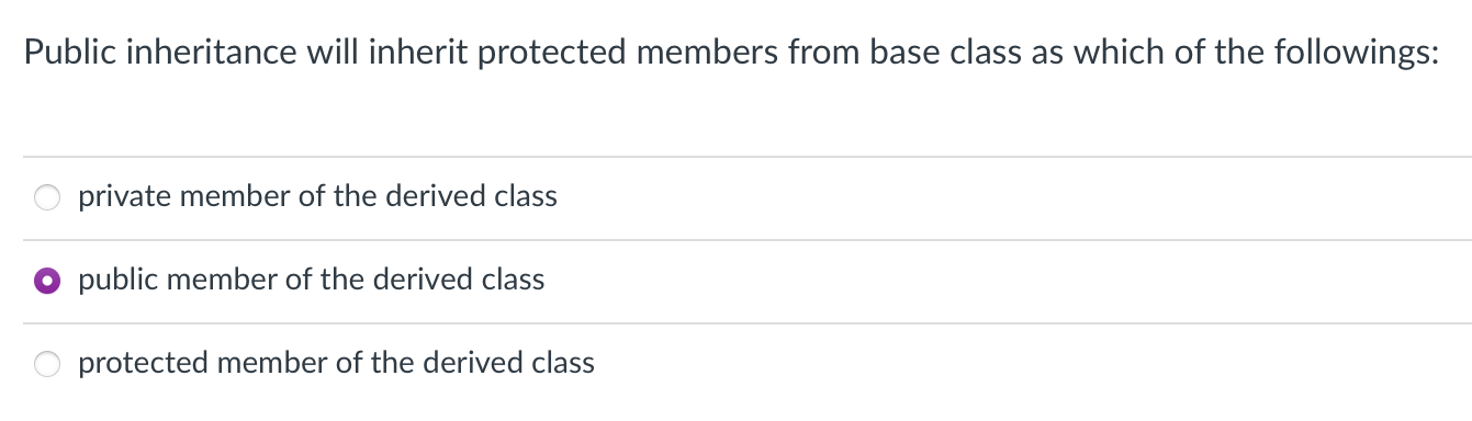 Solved Public inheritance will inherit protected members | Chegg.com