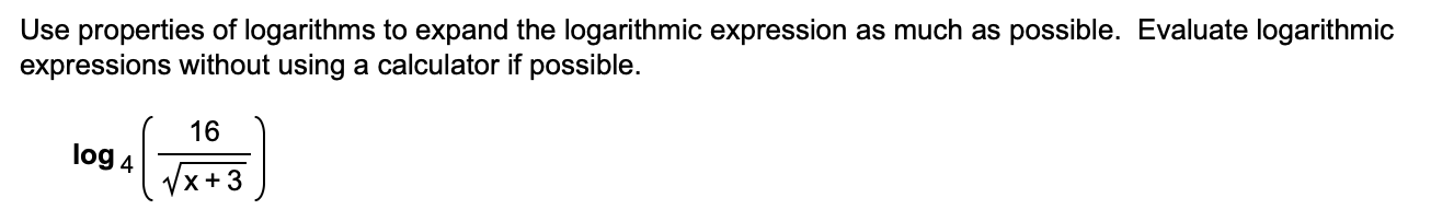 Solved Use properties of logarithms to expand the | Chegg.com