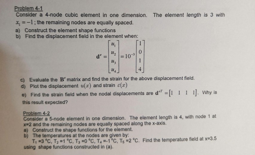 Solved Problem 4-1 Consider a 4-node cubic element in one | Chegg.com