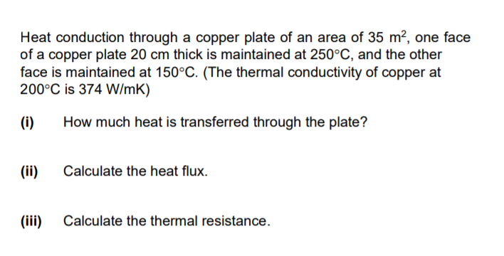 Solved Heat conduction through a copper plate of an area of | Chegg.com