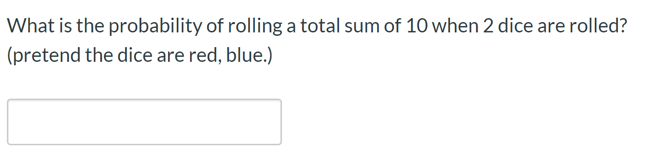 Solved What is the probability of rolling a total sum of 10 | Chegg.com