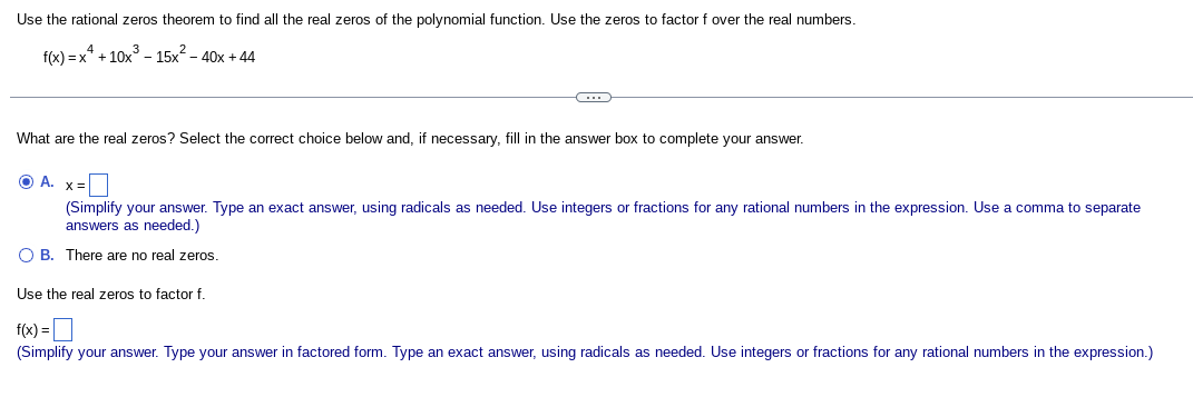 Solved f(x)=x4+10x3−15x2−40x+44 What are the real zeros? | Chegg.com