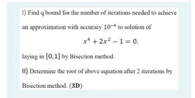 Solved 1) Find q bound for the number of iterations needed | Chegg.com