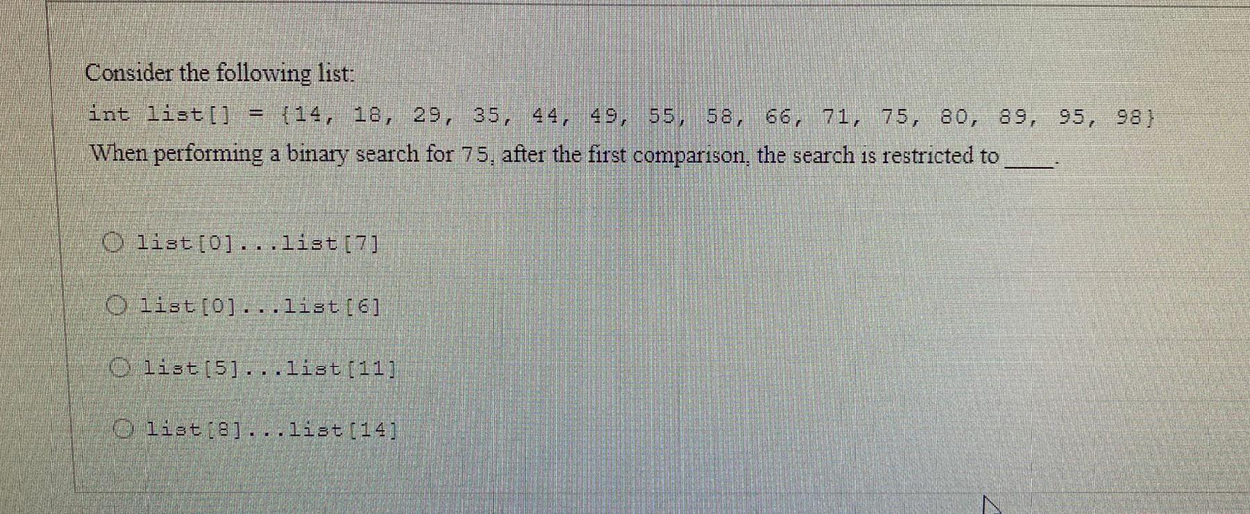 Solved Consider the following list: int list[] F_{14, 18, | Chegg.com