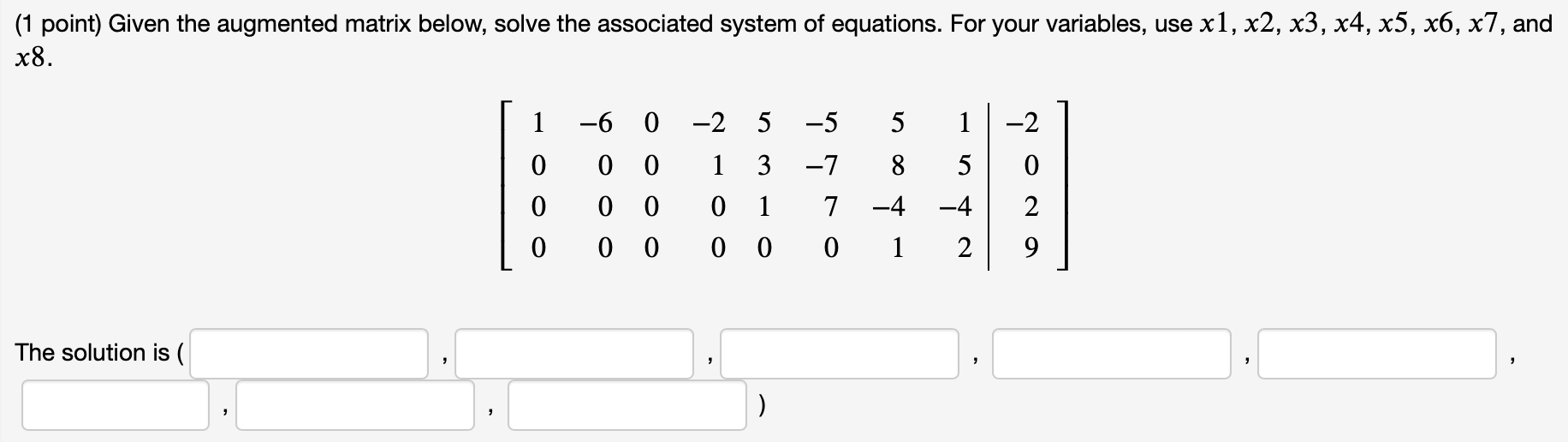 Solved (1 point) Given the augmented matrix below, solve the | Chegg.com Solved (1 point) Given the augmented matrix below, solve the | Chegg.com