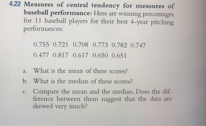 Solved 4.22 Measures of central tendency for measures of | Chegg.com