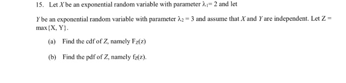 Solved Let X be an exponential random variable with | Chegg.com