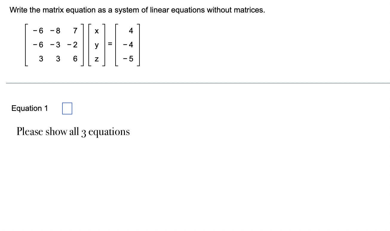 Solved Write the matrix equation as a system of linear | Chegg.com