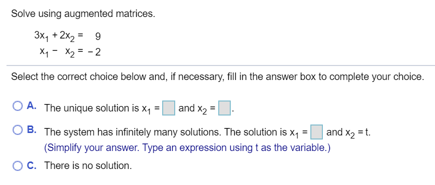 Solved Solve using augmented matrices. 3x2 + 2x2 = 9 X4 - x2 | Chegg.com