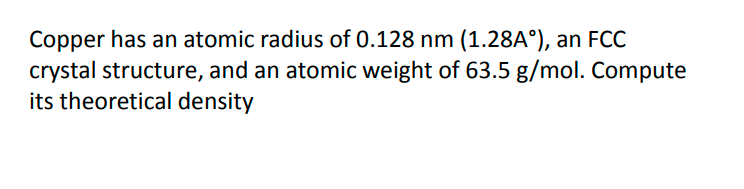 Solved Copper has an atomic radius of 0.128 nm(1.28 A∘), an | Chegg.com