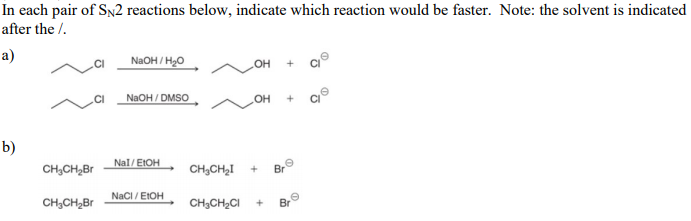 Solved In each pair of Sn2 reactions below, indicate which | Chegg.com