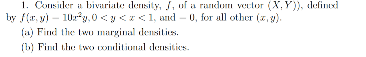 Solved 1. Consider a bivariate density, f, of a random | Chegg.com