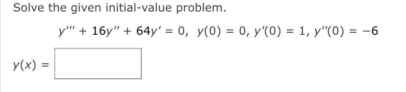 Solved Solve the given initial-value problem. | Chegg.com